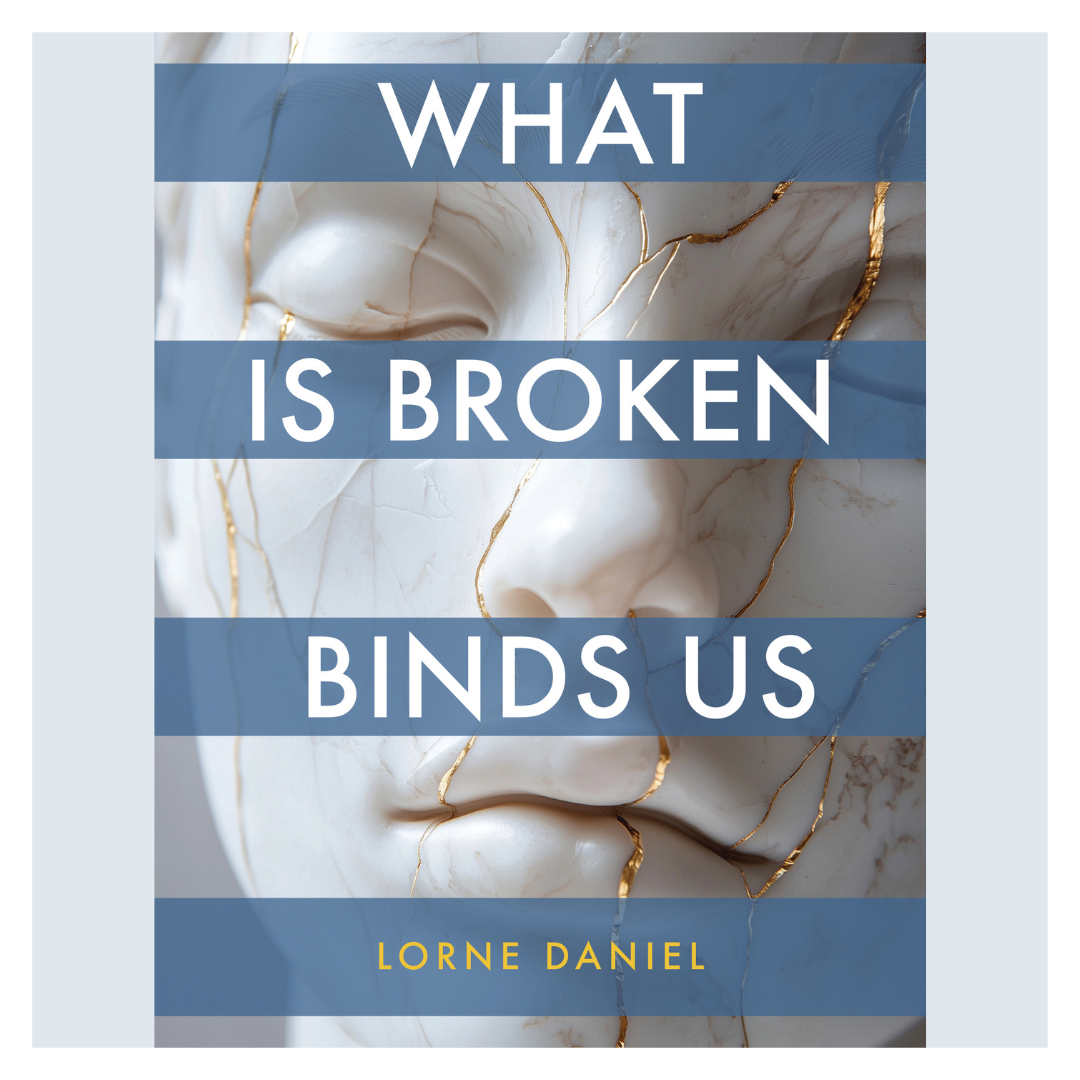 On ‘What is Broken Binds Us’ – (*with an excerpt) – The Woodlot